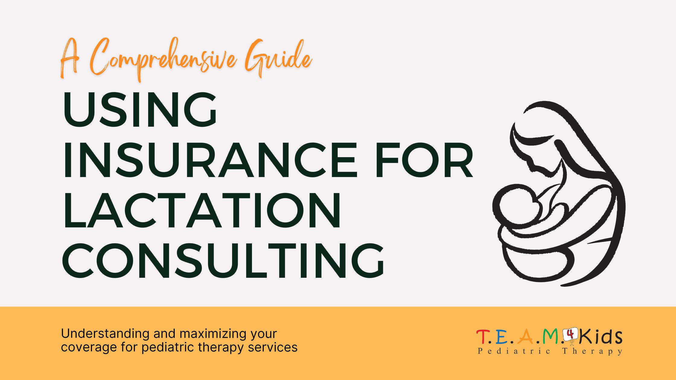 Using Insurance for Lactation Consulting - TEAM4Kids